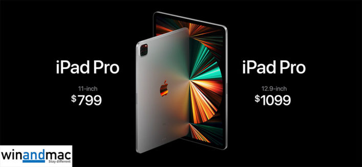 新iPad Pro正式發佈 用上M1晶片效能大提升 - winandmac.com 視麥媒體